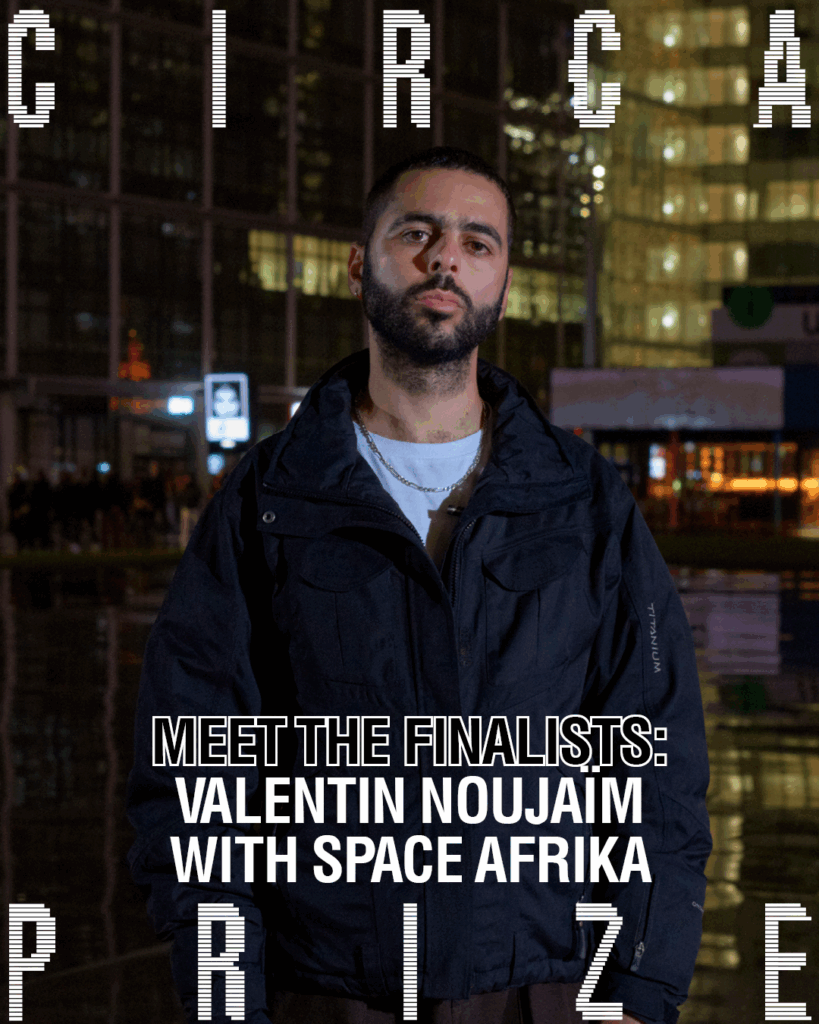 Valentin Noujaïm with Space Afrika | CIRCA PRIZE 2025